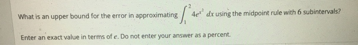 Solved What is an upper bound for the error in | Chegg.com