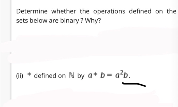 Solved Determine whether the operations defined on the sets | Chegg.com