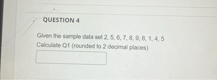 Solved Given the sample data set 2,5,6,7,8,9,8,1,4,5 | Chegg.com