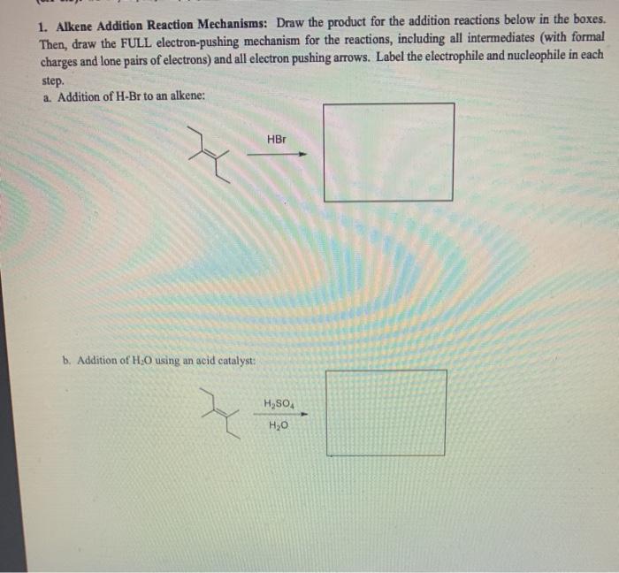 Solved 1. Alkene Addition Reaction Mechanisms: Draw the | Chegg.com