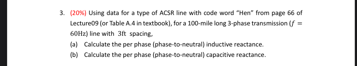 Solved (20%) ﻿Using data for a type of ACSR line with code | Chegg.com