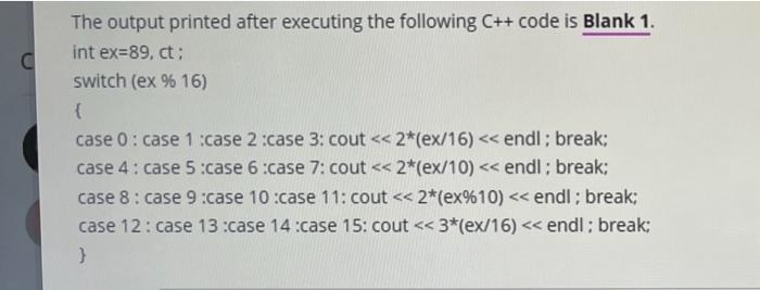 Solved The output printed after executing the following C++ | Chegg.com