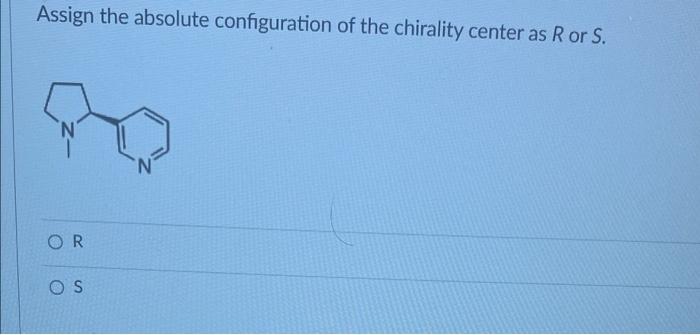 Solved Assign the absolute configuration of the chirality | Chegg.com