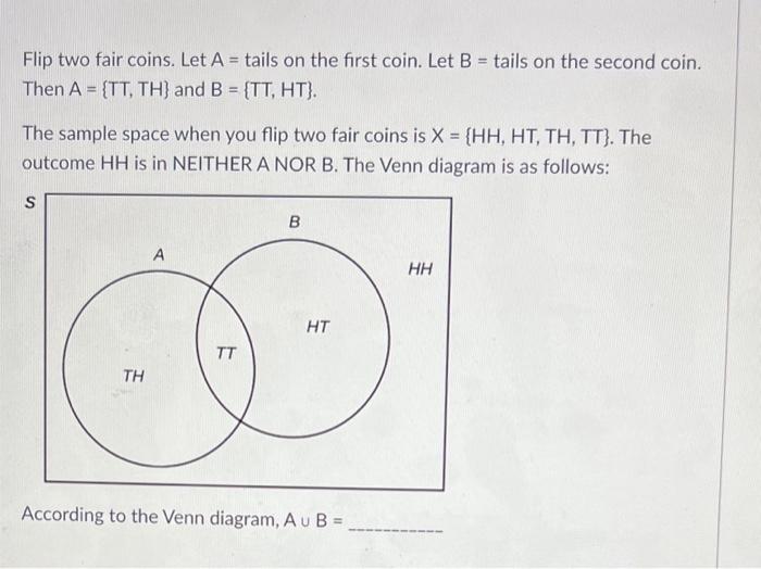 Solved Flip two fair coins. Let A= tails on the first coin. | Chegg.com