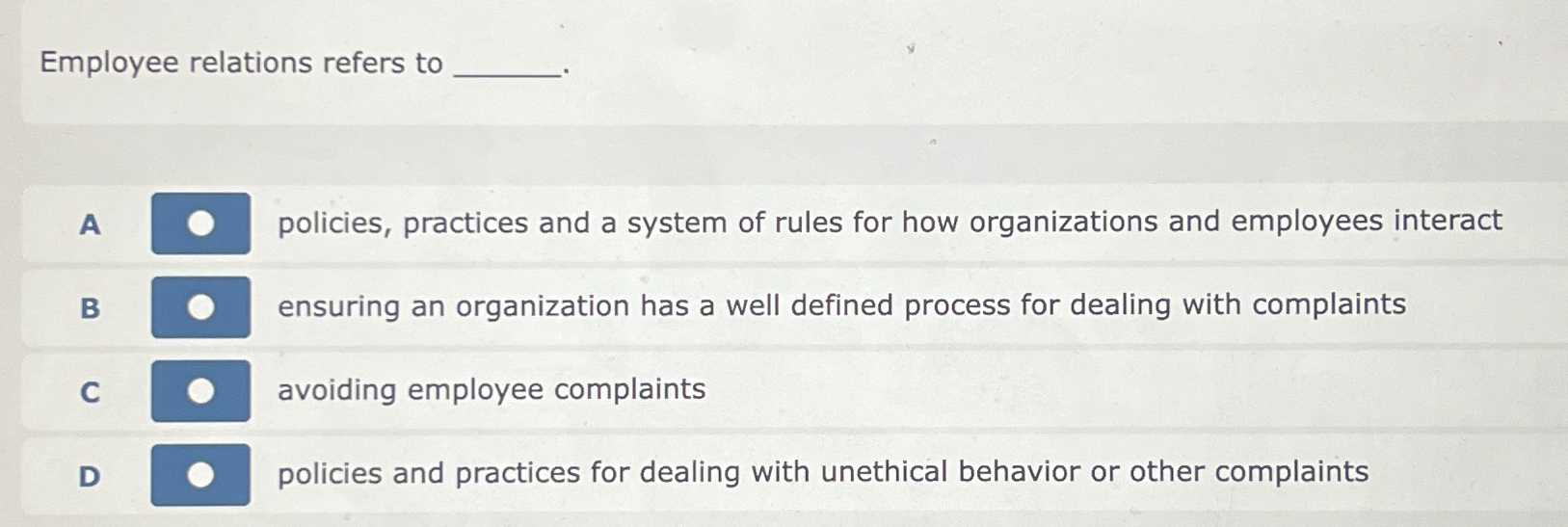 Solved Employee relations refers toA policies, practices and | Chegg.com