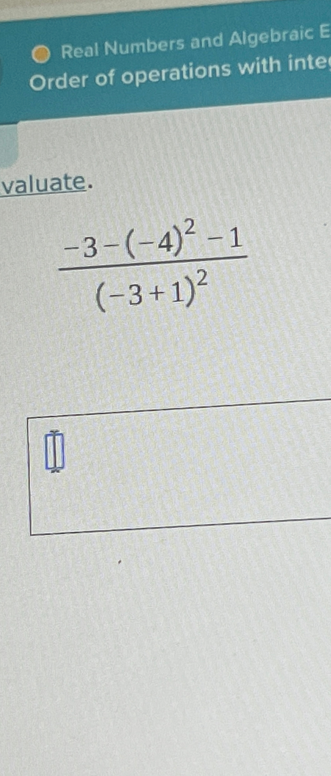 Solved Real Numbers and Algebraic Order of operations with | Chegg.com
