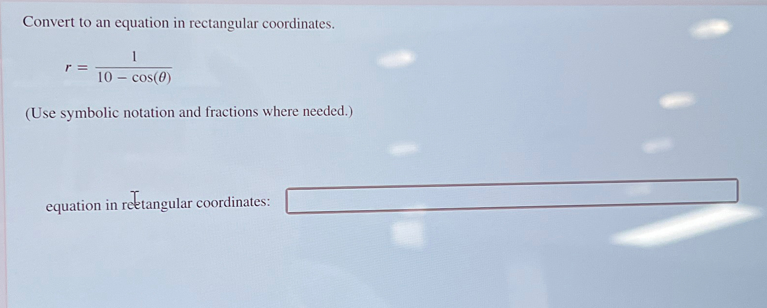 Solved Convert to an equation in rectangular | Chegg.com