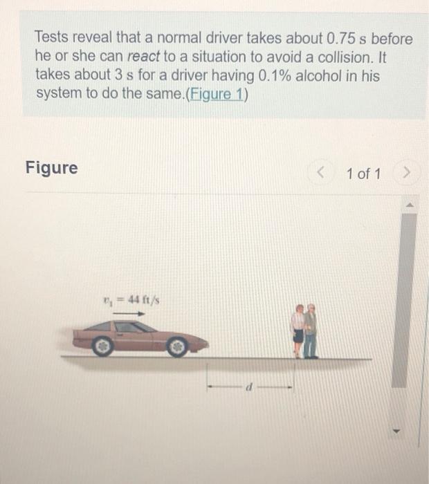 Solved Tests reveal that a normal driver takes about 0.75 s | Chegg.com