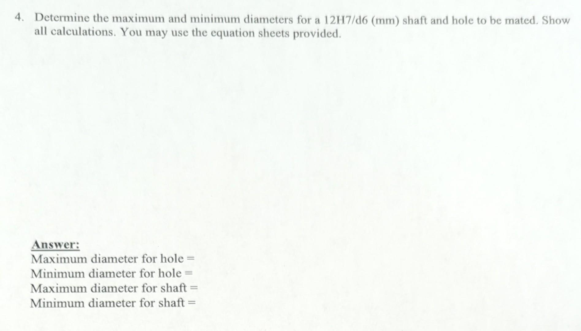 Solved 4. Determine the maximum and minimum diameters for a | Chegg.com