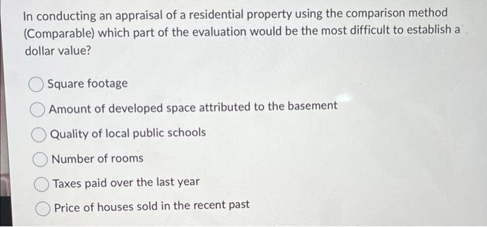 Solved In conducting an appraisal of a residential property | Chegg.com