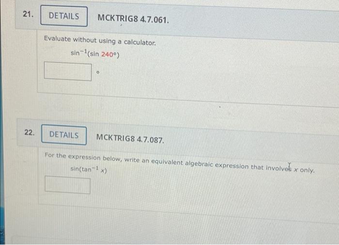 Solved 21. DETAILS MCKTRIG8 4.7.061. Evaluate without using | Chegg.com