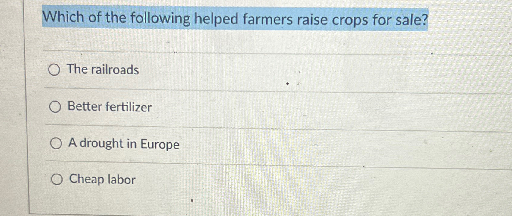 Solved Which of the following helped farmers raise crops for | Chegg.com