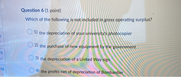 Solved Question 6 (1 point) Which of the following is not | Chegg.com