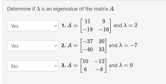 Solved Determine if λ ﻿is an eigenvalue of the matrix | Chegg.com