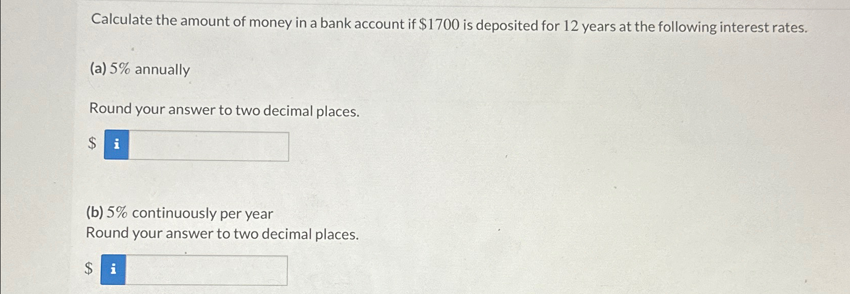Solved Calculate the amount of money in a bank account if | Chegg.com