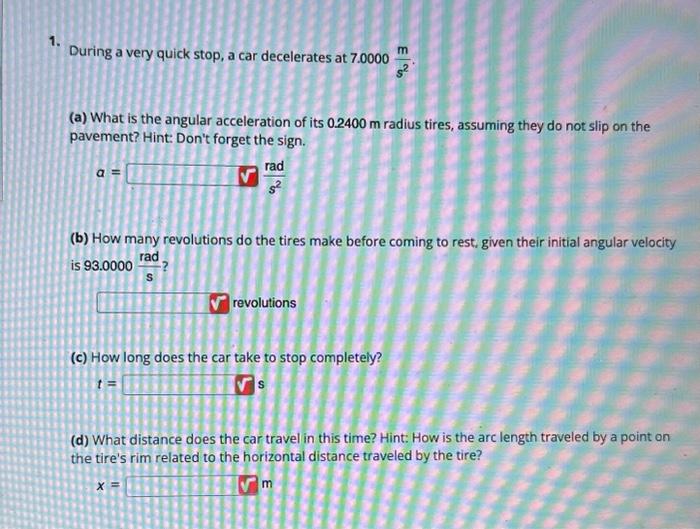 Solved 1. During a very quick stop, a car decelerates at | Chegg.com