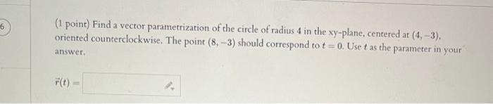 Solved 6 6 (1 point) Find a vector parametrization of the | Chegg.com