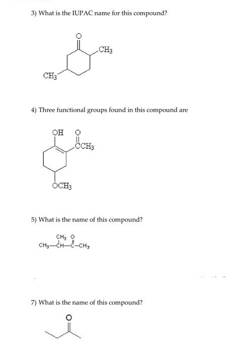 Solved 3) What is the IUPAC name for this compound? CH3 CH3 | Chegg.com