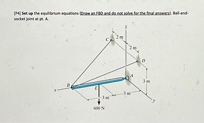 Solved [P4] Set up the equilibrium equations (Draw an FBD | Chegg.com