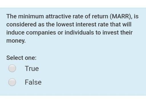 Solved The minimum attractive rate of return (MARR), is | Chegg.com