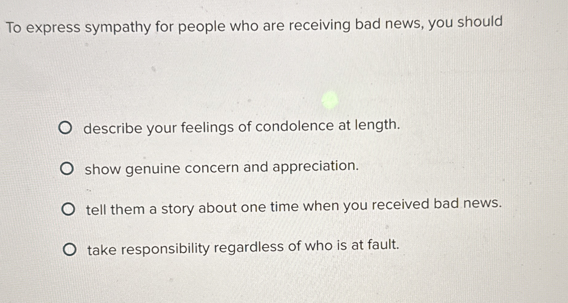 Solved To express sympathy for people who are receiving bad | Chegg.com