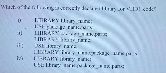 Solved Which of the following is correctly declared library | Chegg.com