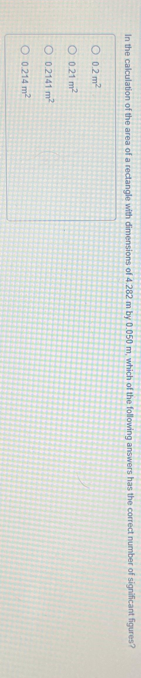 Solved In the calculation of the area of a rectangle with | Chegg.com