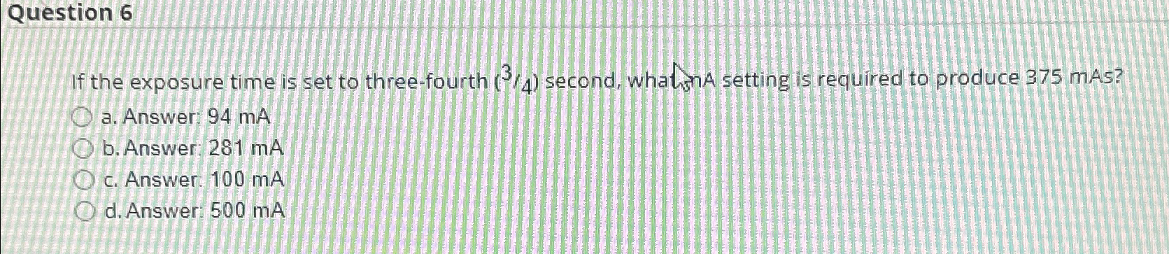 Solved Question 6If the exposure time is set to three-fourth | Chegg.com