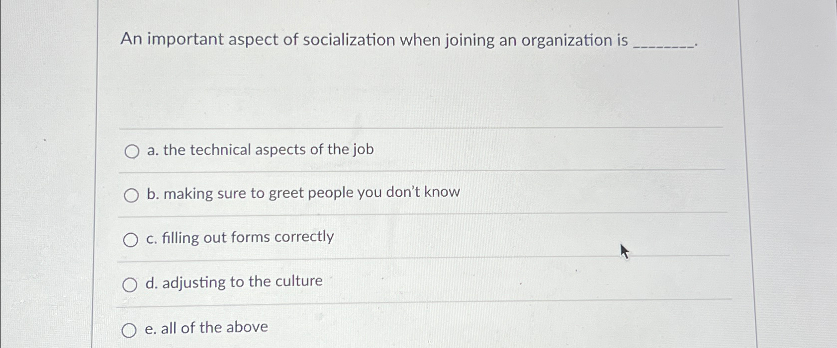 Solved An important aspect of socialization when joining an | Chegg.com