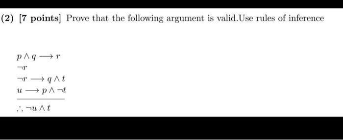 Solved (2) [7 points] Prove that the following argument is | Chegg.com