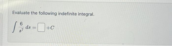 Solved Evaluate the following indefinite integral. | Chegg.com