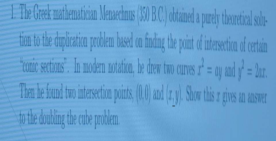 Solved 1. The Greek mathematician Menaechmus (350 BC) | Chegg.com