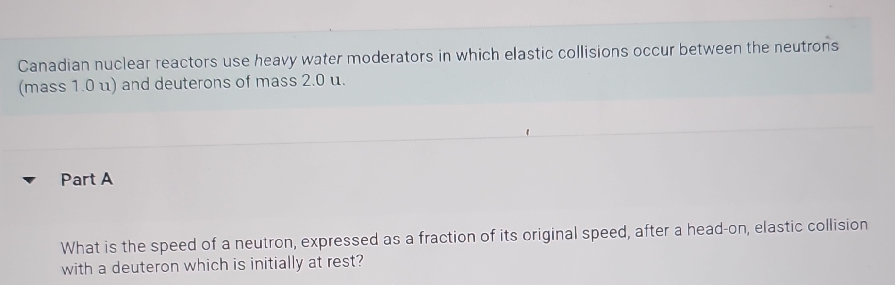 Solved Canadian nuclear reactors use heavy water moderators | Chegg.com