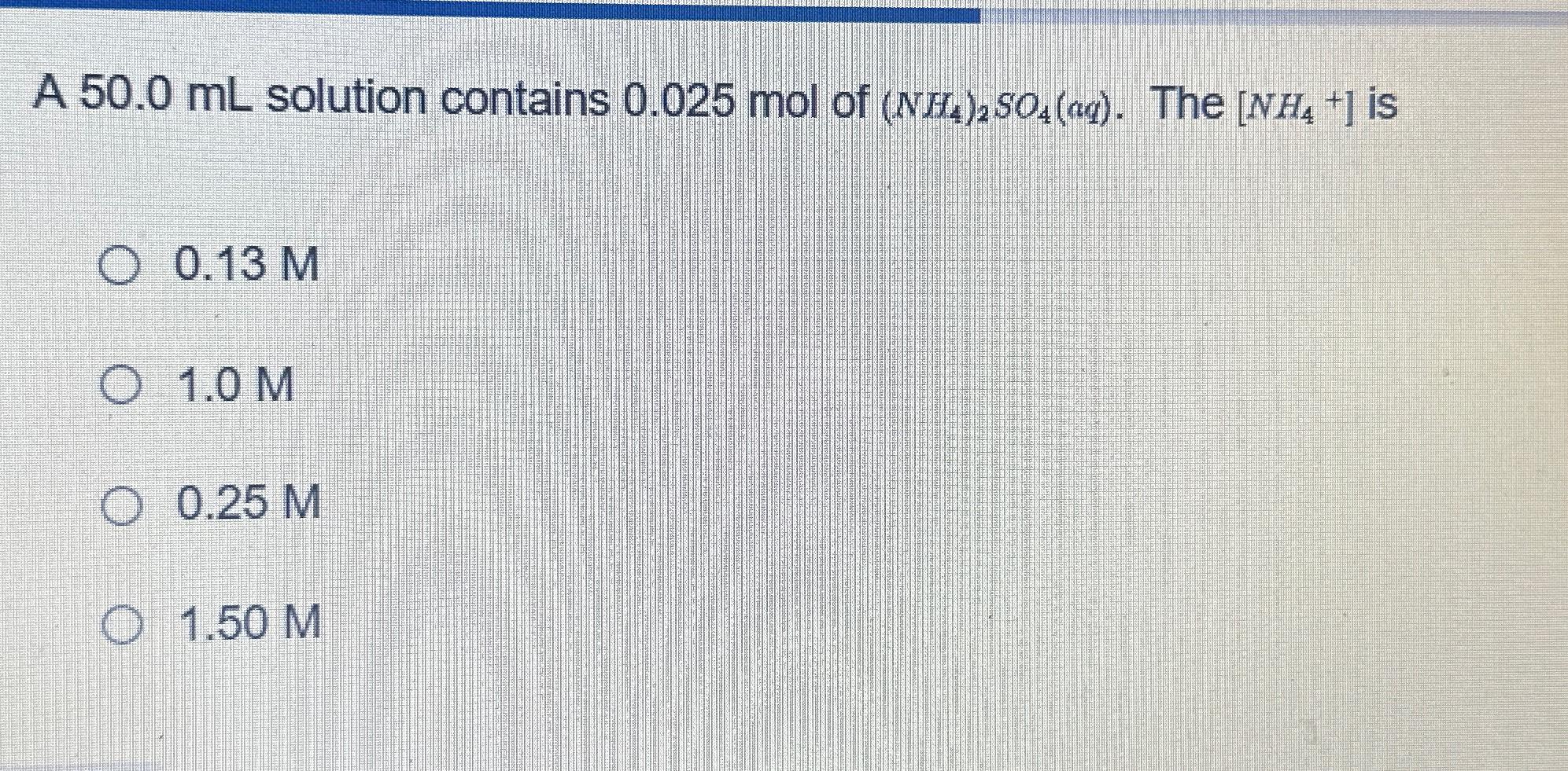 Solved A 50.0mL ﻿solution contains 0.025mol of | Chegg.com