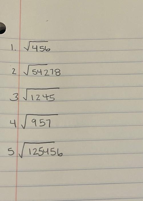 Solved 1. √456 2√54218 3√1245 4957 5 125456A detailed step | Chegg.com