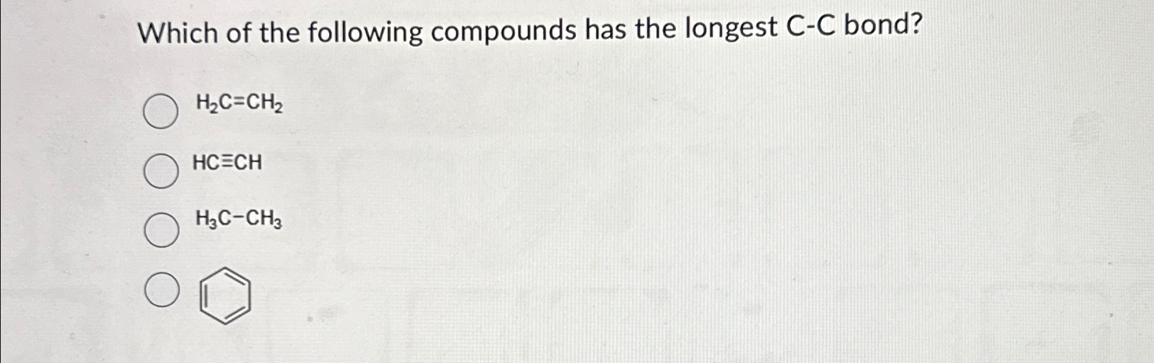 Solved Which of the following compounds has the longest C-C | Chegg.com