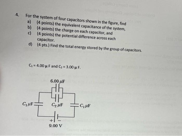 Solved 4. For the system of four capacitors shown in the | Chegg.com