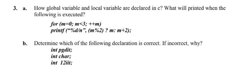 Solved 3. a. How global variable and local variable are | Chegg.com