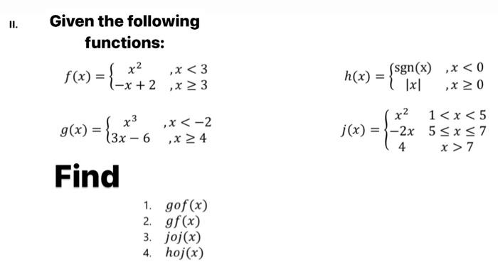 Solved II. Given the following functions: | Chegg.com