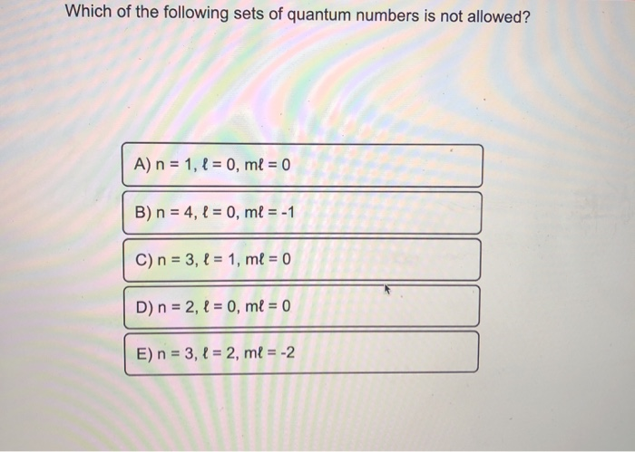 Solved Which of the following sets of quantum numbers is not | Chegg.com