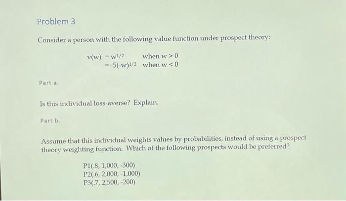 Solved Consider a person with the following value function | Chegg.com