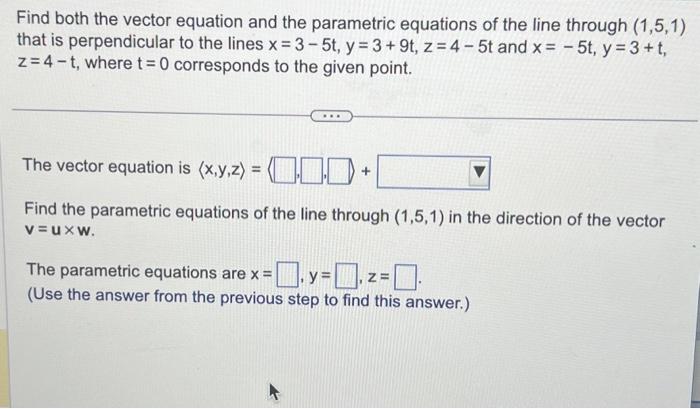 Solved Find both the vector equation and the parametric | Chegg.com