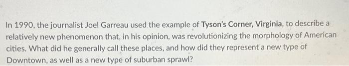 Solved In 1990, the journalist Joel Garreau used the example | Chegg.com
