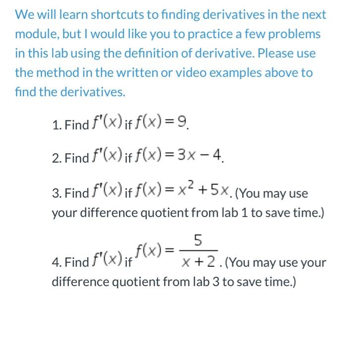 Solved We will learn shortcuts to finding derivatives in the | Chegg.com