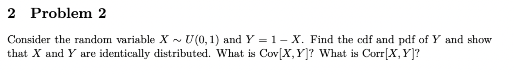 Solved 2 Problem 2Consider the random variable x∼U(0,1) | Chegg.com Solved 2 Problem 2Consider the random variable x∼U(0,1) | Chegg.com