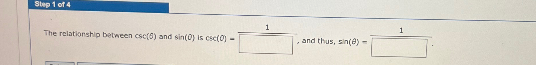 Solved Step 1 ﻿of 4The relationship between csc(θ) ﻿and | Chegg.com