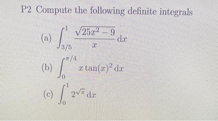 Solved P2 Compute the following definite integrals (a) | Chegg.com