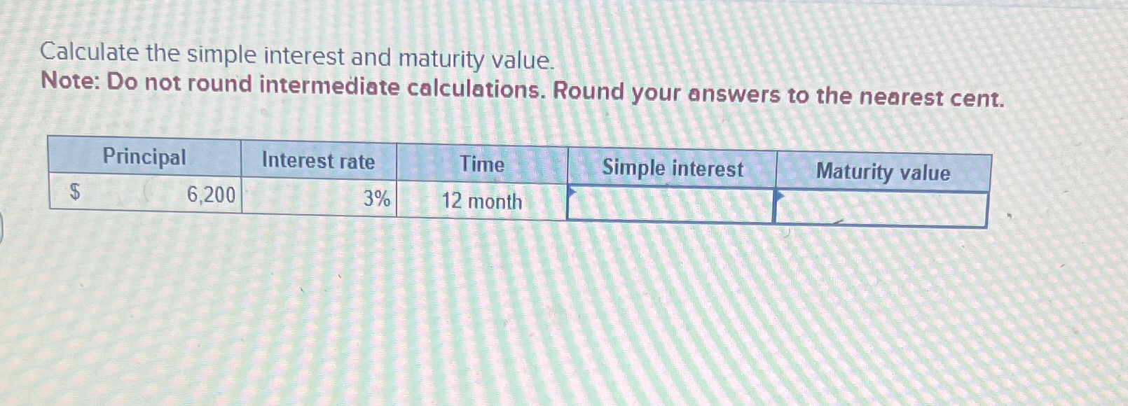 Solved Calculate the simple interest and maturity | Chegg.com