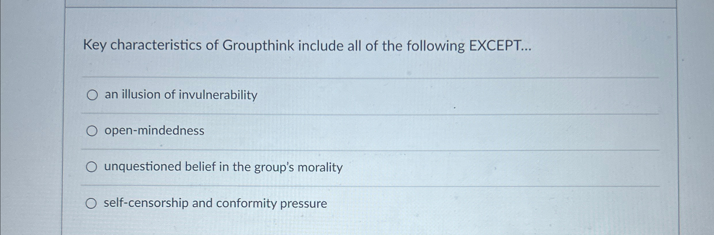 Solved Key characteristics of Groupthink include all of the | Chegg.com