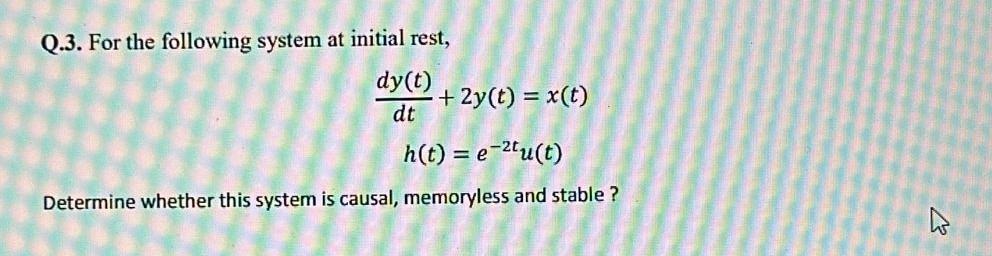 Solved Q.3. For the following system at initial rest, | Chegg.com